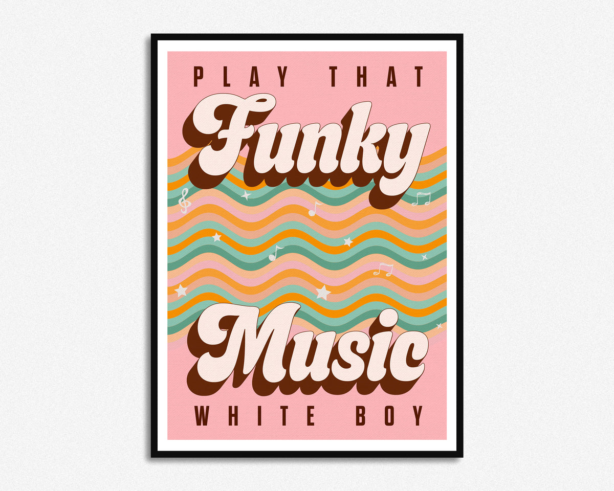 Play That Funky Music Print – HollieGraphik